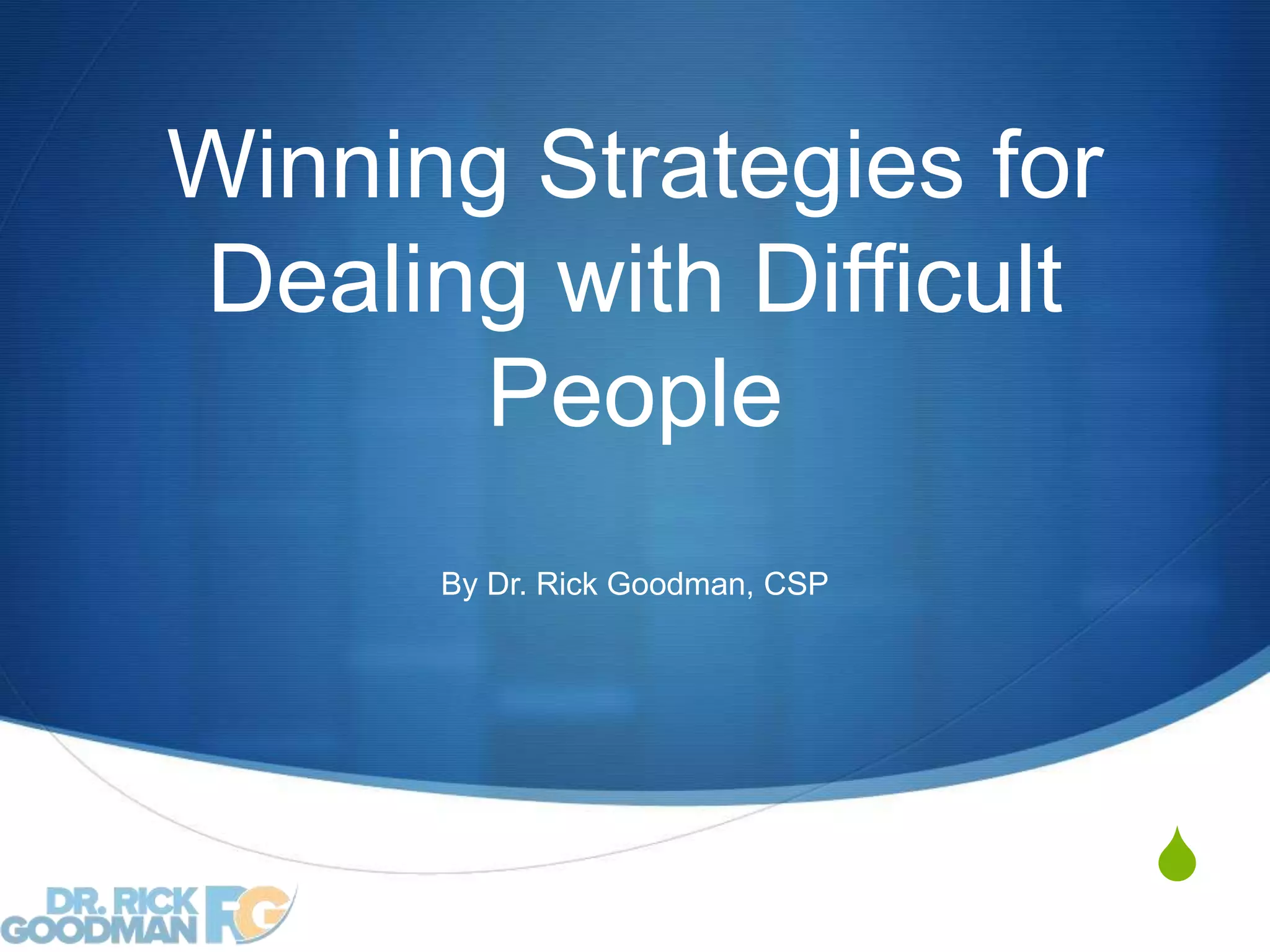 Winning Strategies for Dealing with Difficult People | PPT