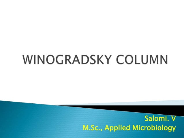WINOGRADSKY'S COLUMN.pptx | Biological Sciences | Science
