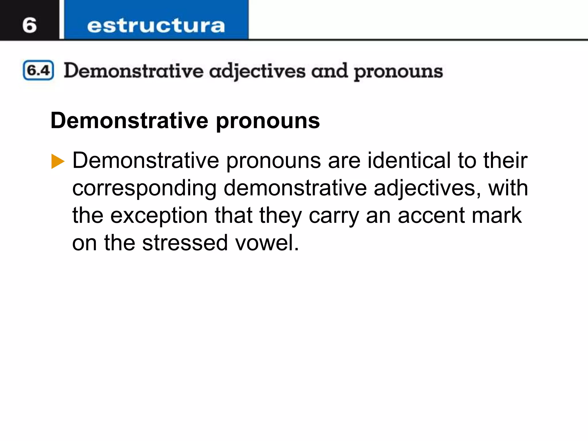 Spanish_Demonstrative_adjectives_and_pronouns.ppt
