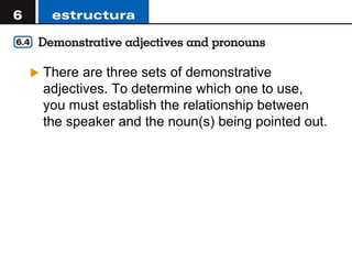 Spanish_Demonstrative_adjectives_and_pronouns.ppt