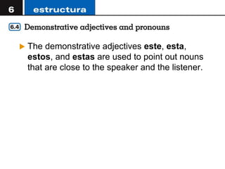 Spanish_Demonstrative_adjectives_and_pronouns.ppt