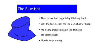 Thinking skills with the hats explanation and it's types .pptx