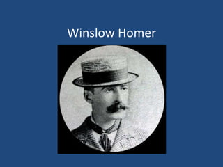 Winslow Homer | PPTX