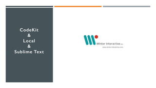 Winter Interactive presentation using WordPress CodeKit, Flywheel, Sublime Text | PDF