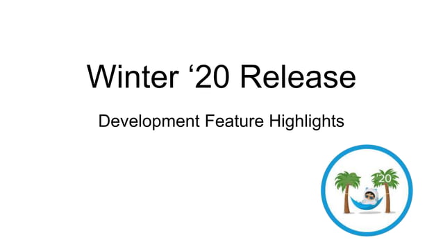 Salesforce Winter 20 interesting developer features | PPTX