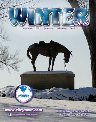 Ft Riley Winter Guide Dec 2012, Jan and Feb 2013 | PDF