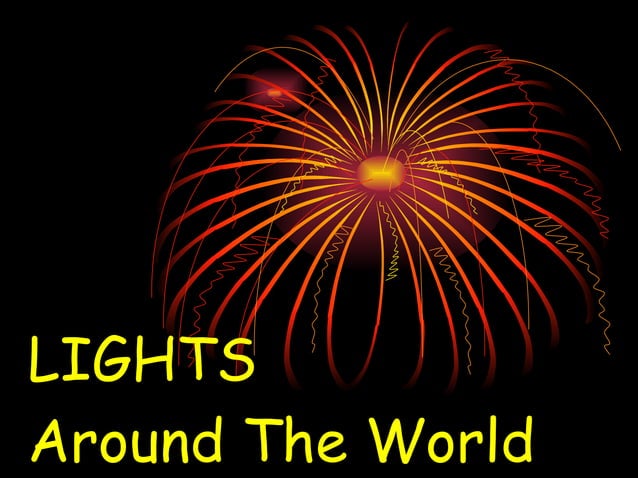 Lights Around The World | PPT | National & Civic Holidays | Holidays