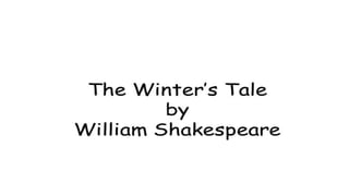 The winter's tale by William Shakespeare | PPTX