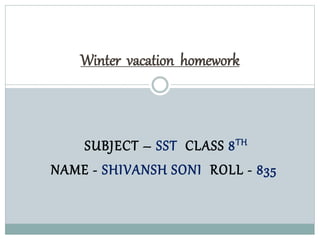 WINTER VACATION HOMEWORK Sst project.pptx