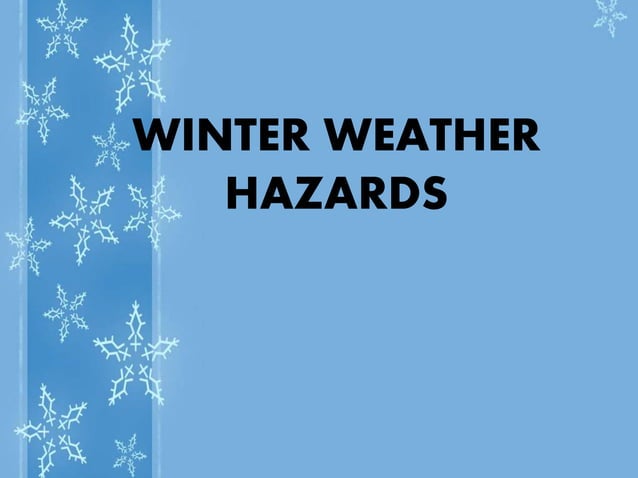 Winter weather hazards | PPT
