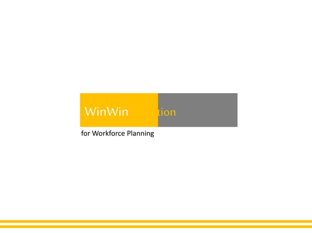 Win Win - Solution for Workforce Planning | PPT