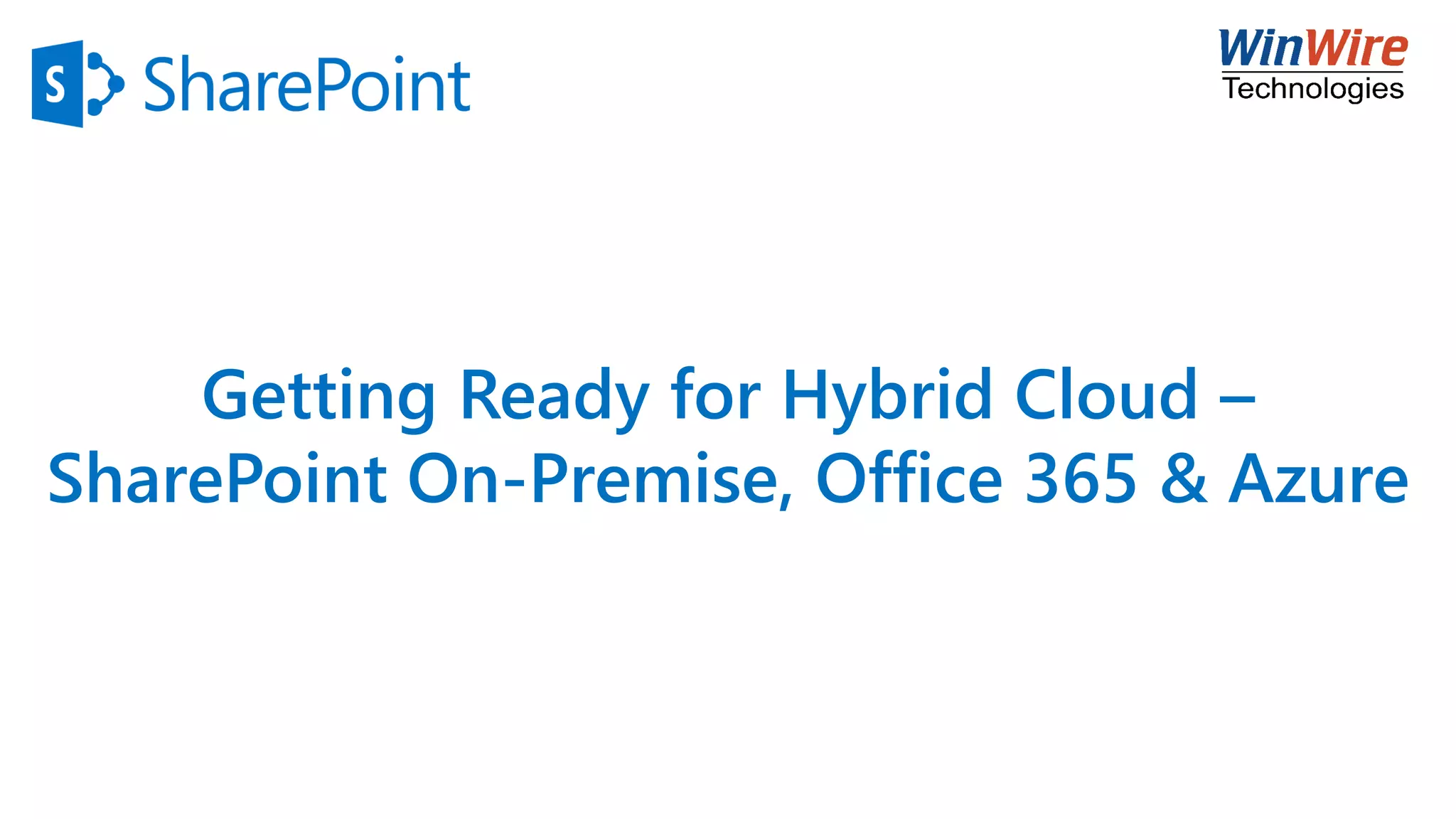 Getting Ready For Hybrid Sharepoint Sharepoint On Premise Office 365 And Azure Ppt 6076