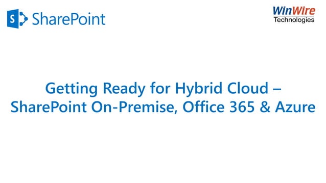 Getting Ready for Hybrid SharePoint – SharePoint On-Premise, Office 365 ...