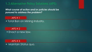 Alernative Policy Solutions for the Mining Issue in the Philippines | PPTX