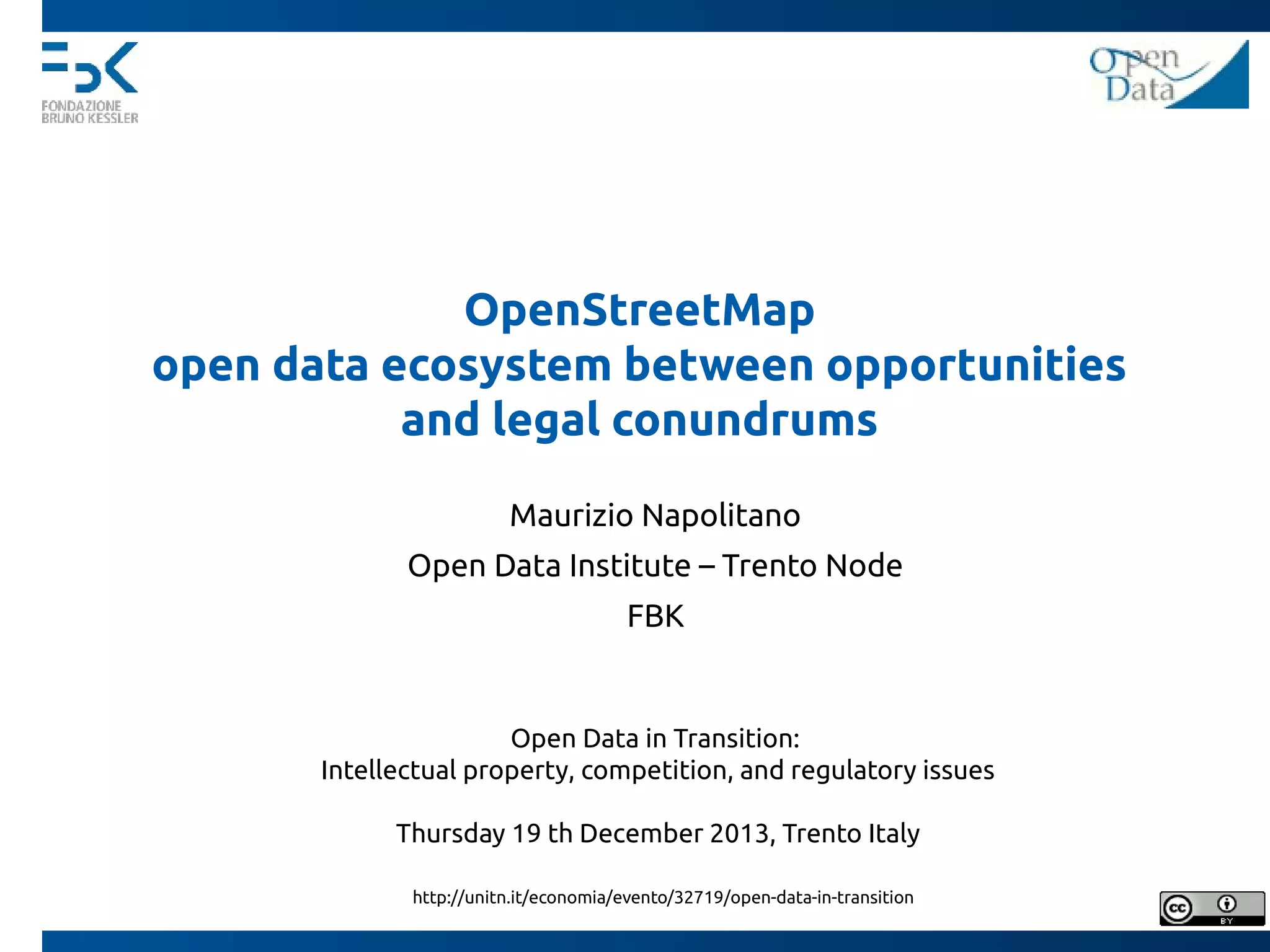 Openstreetmap Open Data Ecosystem Between Opportunities And Legal