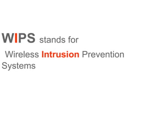 Wireless Intrusion Prevention Systems or WIPS | PPT