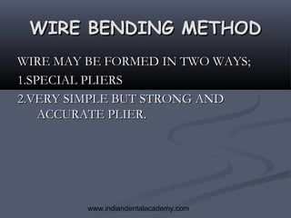 orthodontic Wire bending principles / orthodontic courses /certified ...