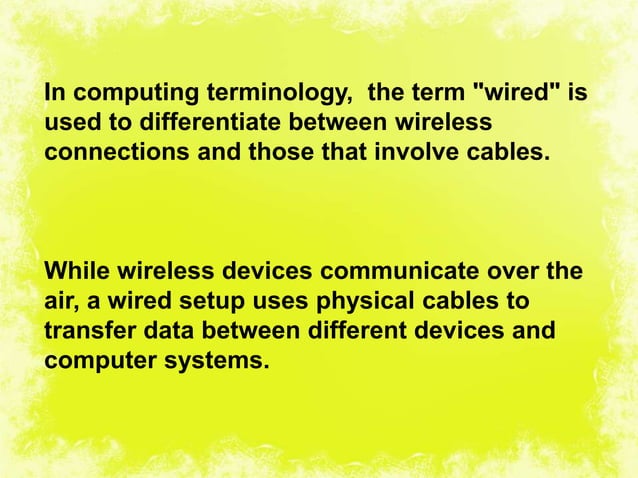 Wired and wireless technologies | PPTX | Computer Networking | Computing