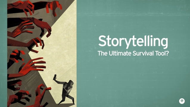Storytelling: The Ultimate Survival Tool? | PPT