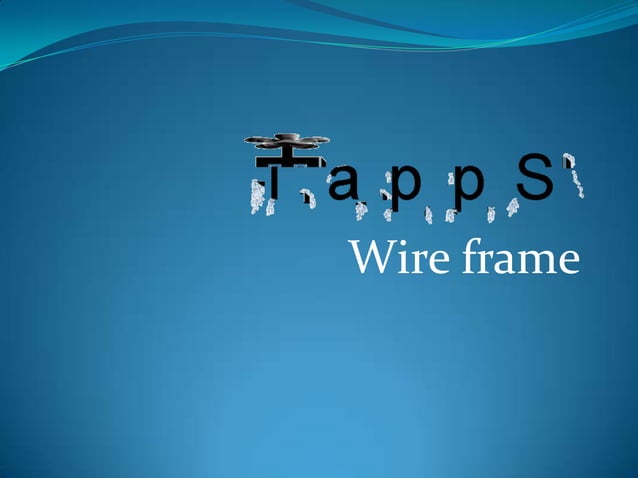 Tapps Wire frame | PPT