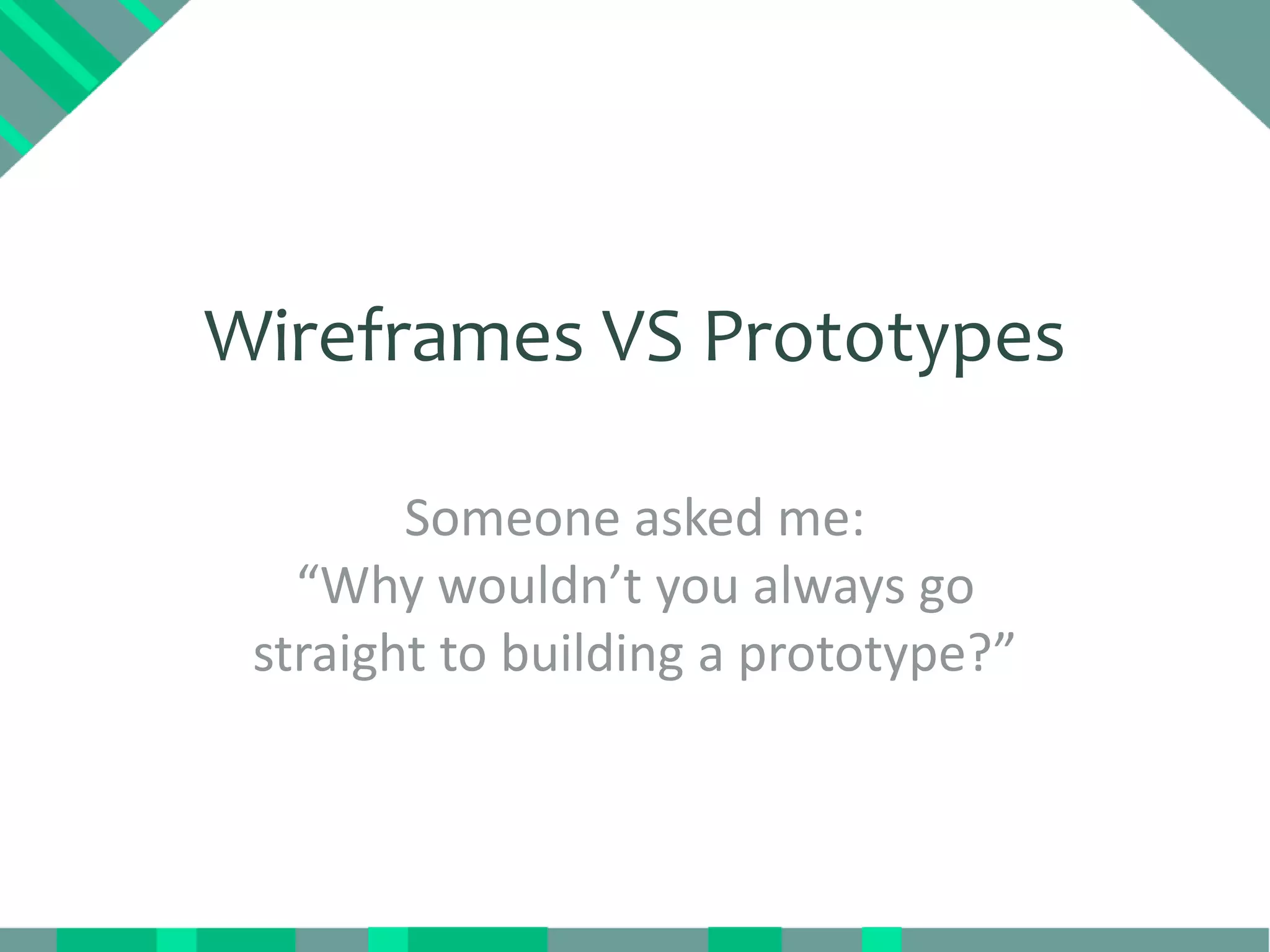 Wireframes vs prototypes | PPTX