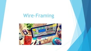 Wire framing | PPTX