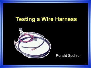 Wire Harness Test Simple | PPTX