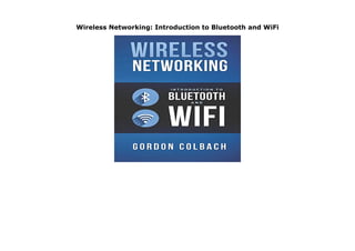 Wireless Networking: Introduction to Bluetooth and WiFi | PPT