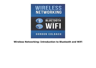 Wireless Networking: Introduction to Bluetooth and WiFi | PPT