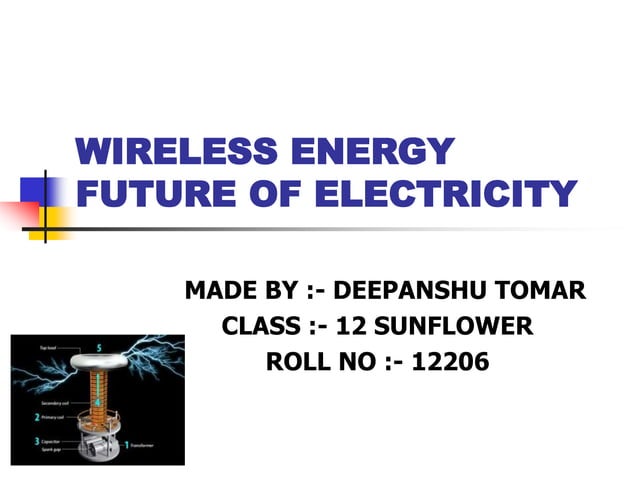 WIRELESS%20ENERGY%20FUTURE%20OF%20ELECTRICITY.pptx | Consumer ...