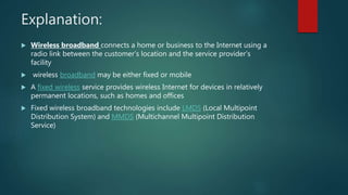 Wireless broadband technology | PPTX | Computer Networking | Computing