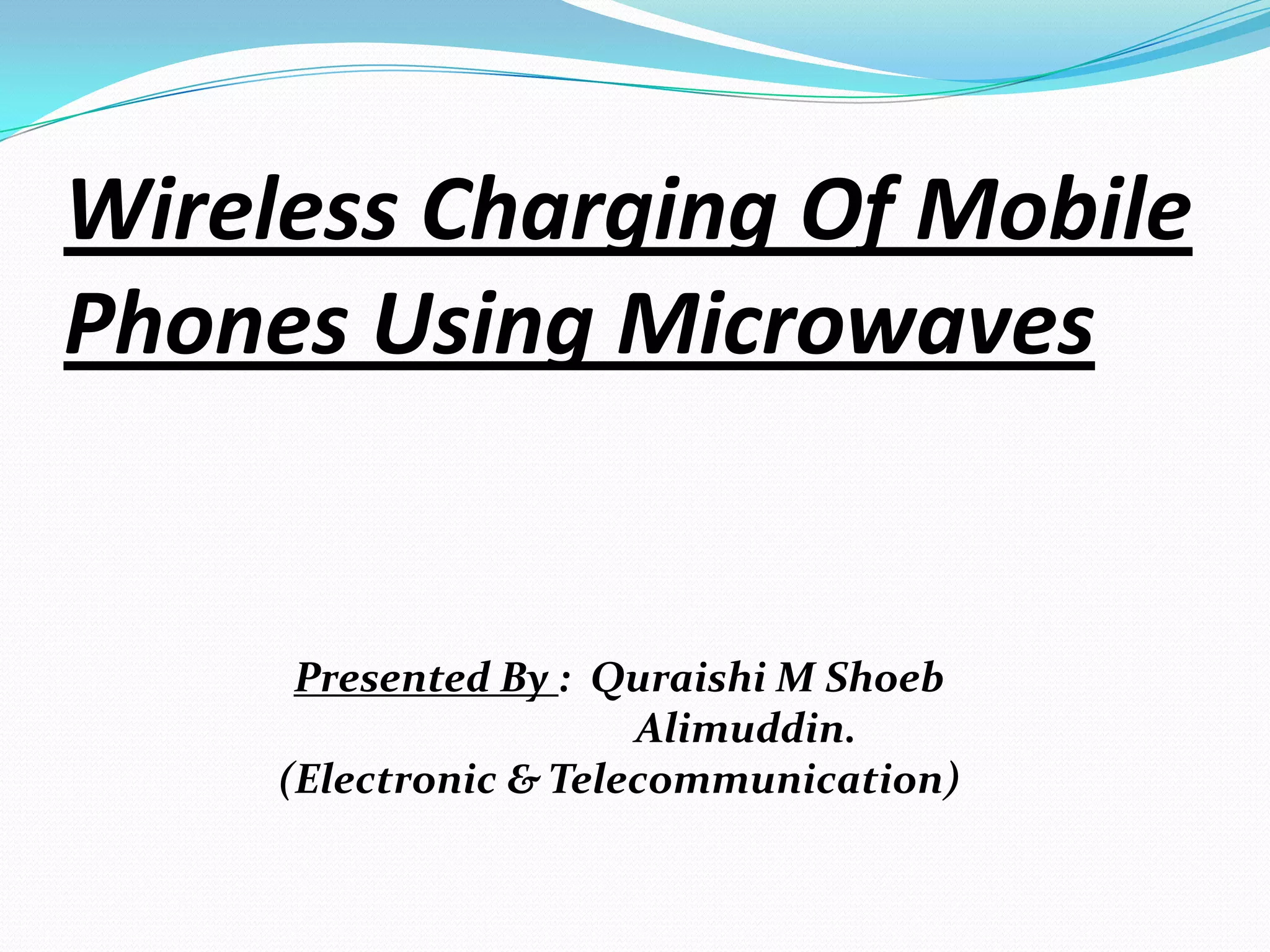 Wireless charging of mobile phones using microwaves 1 | PPT