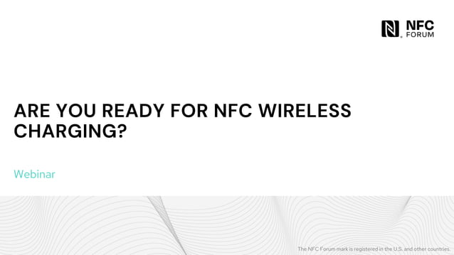 NFC Forum Wireless Charging Webinar | PPT
