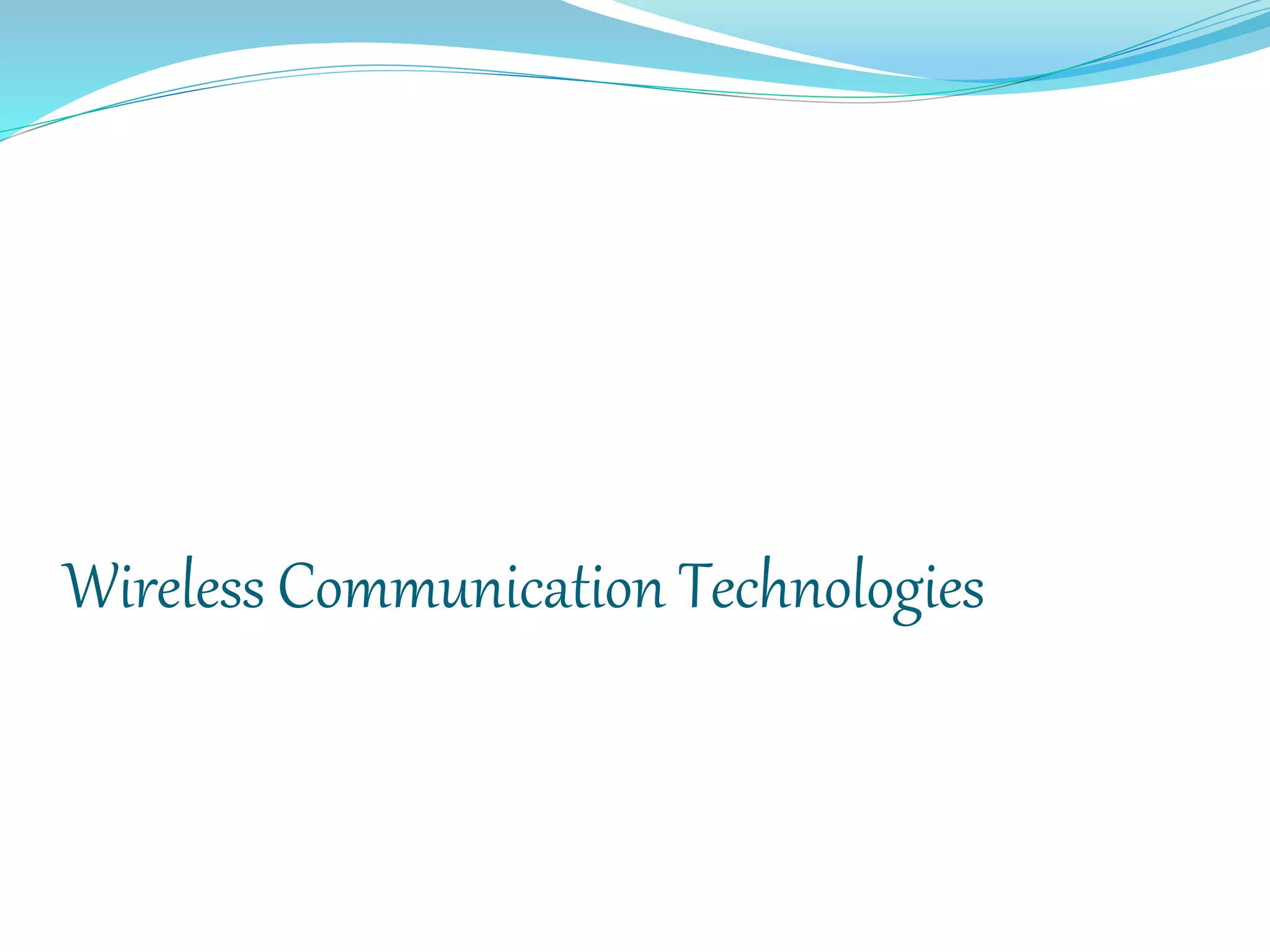 Wireless communication technologies | PPTX