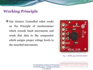 Wireless gesture controlled robot | PPT