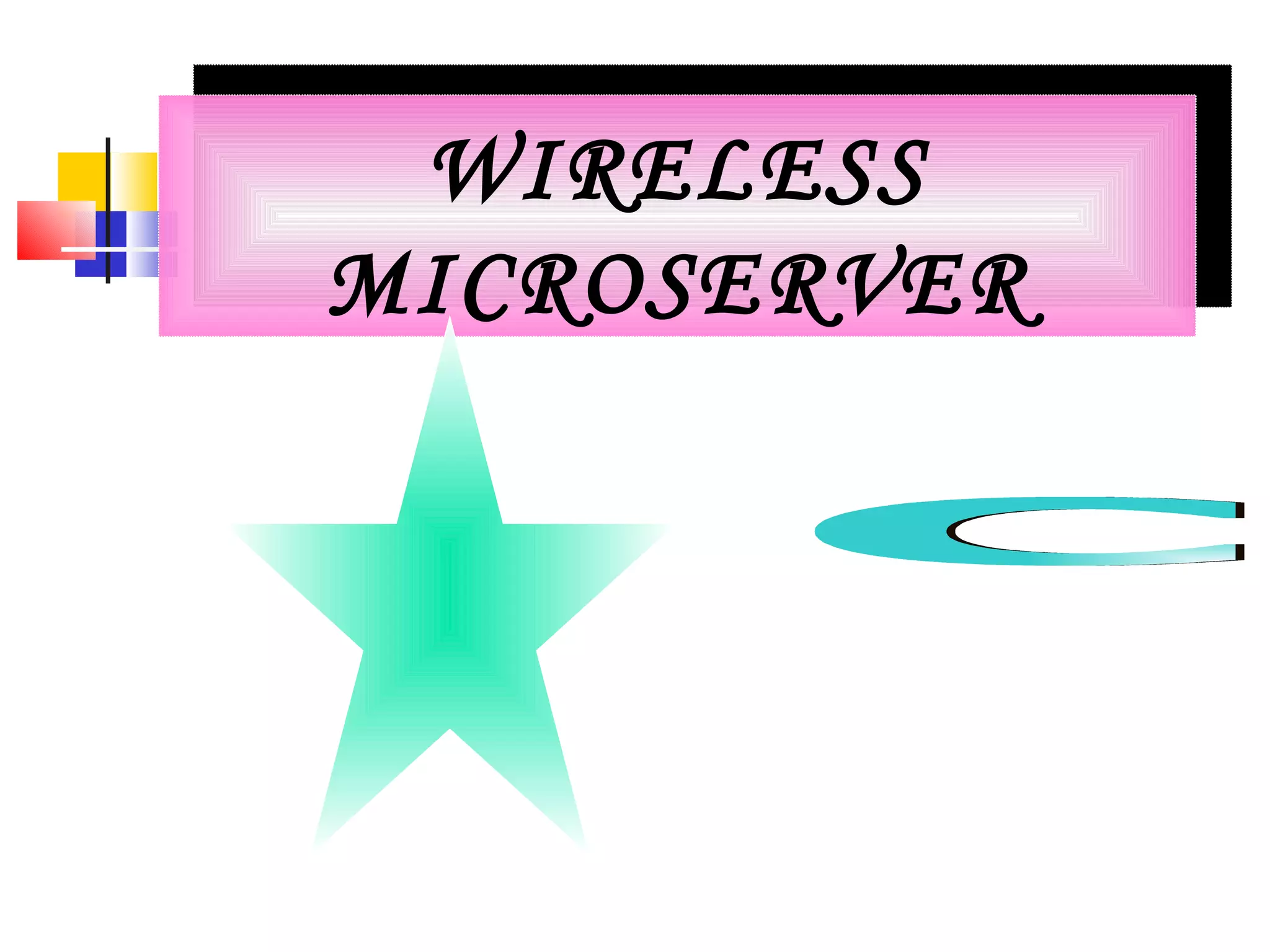 Wireless Microserver | PPT