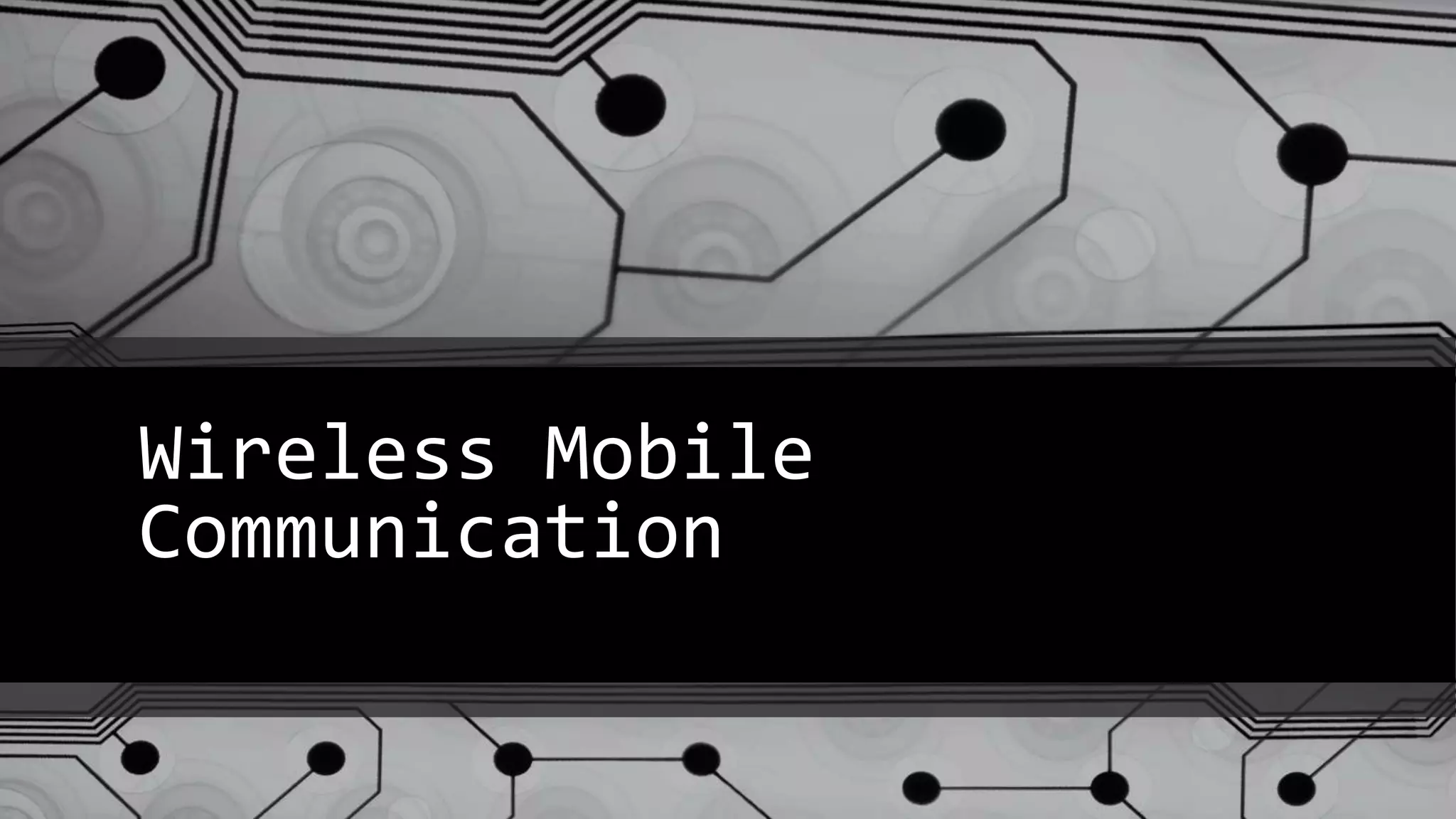 Wireless mobile communication | PPTX
