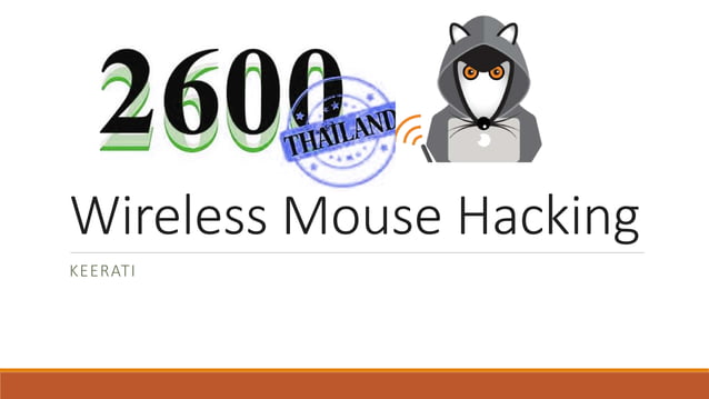 Wireless mouse hacking 2600 thailand | PPT