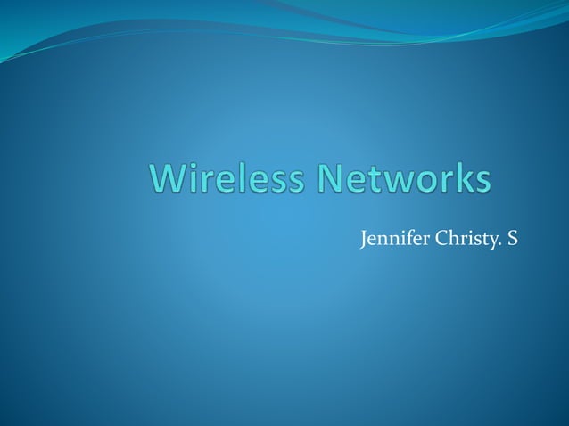 Wireless networks ppt | PPTX