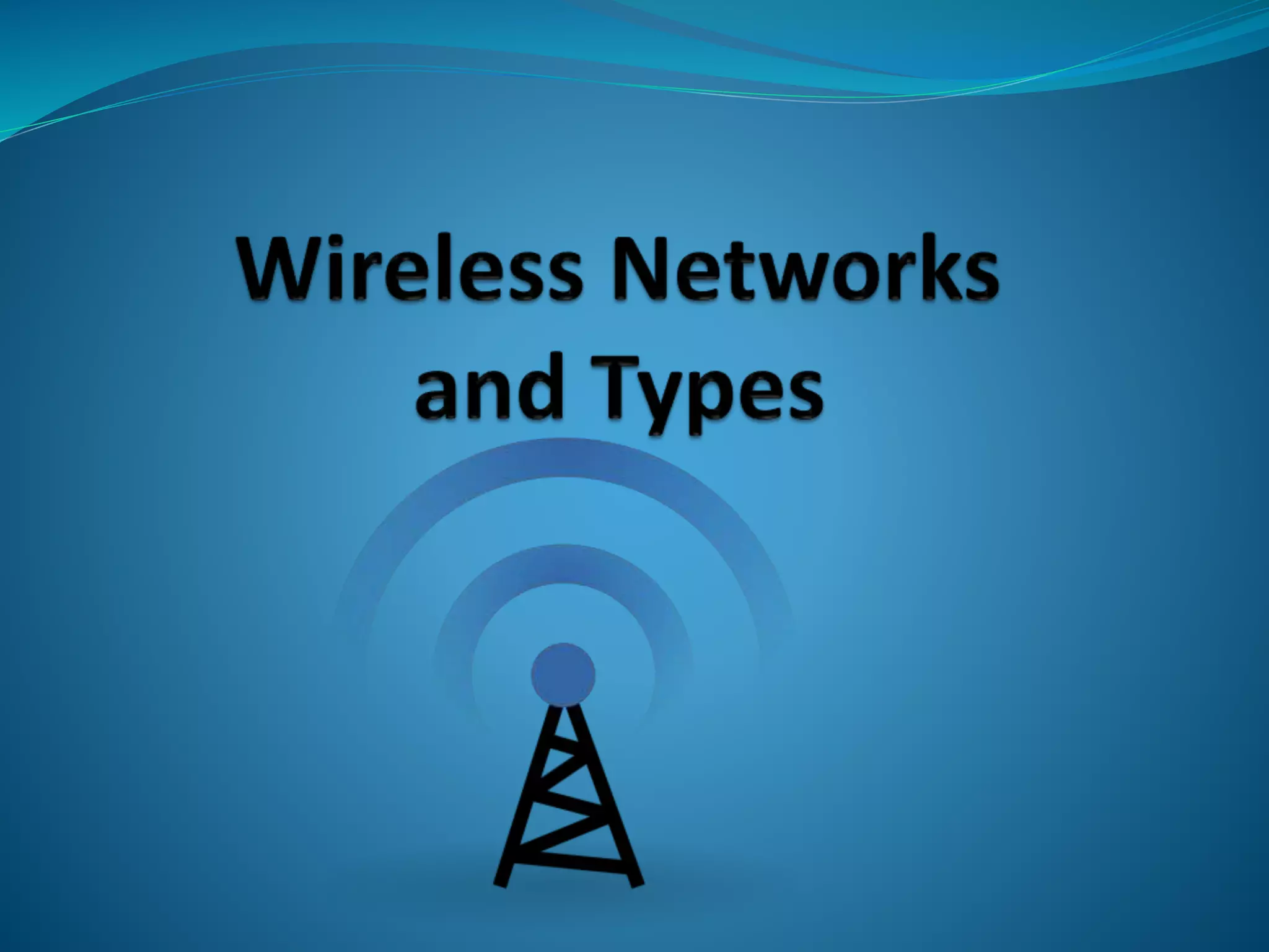 Wireless networks and types | PPTX