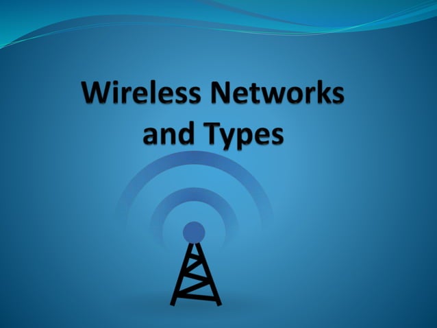 Wireless networks and types | PPTX