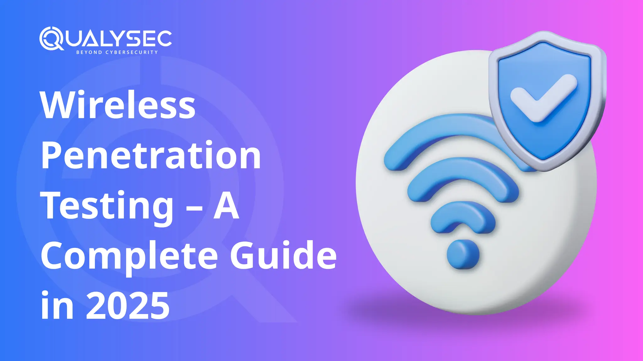 Wireless Penetration Testing — A Complete Guide | PPTX