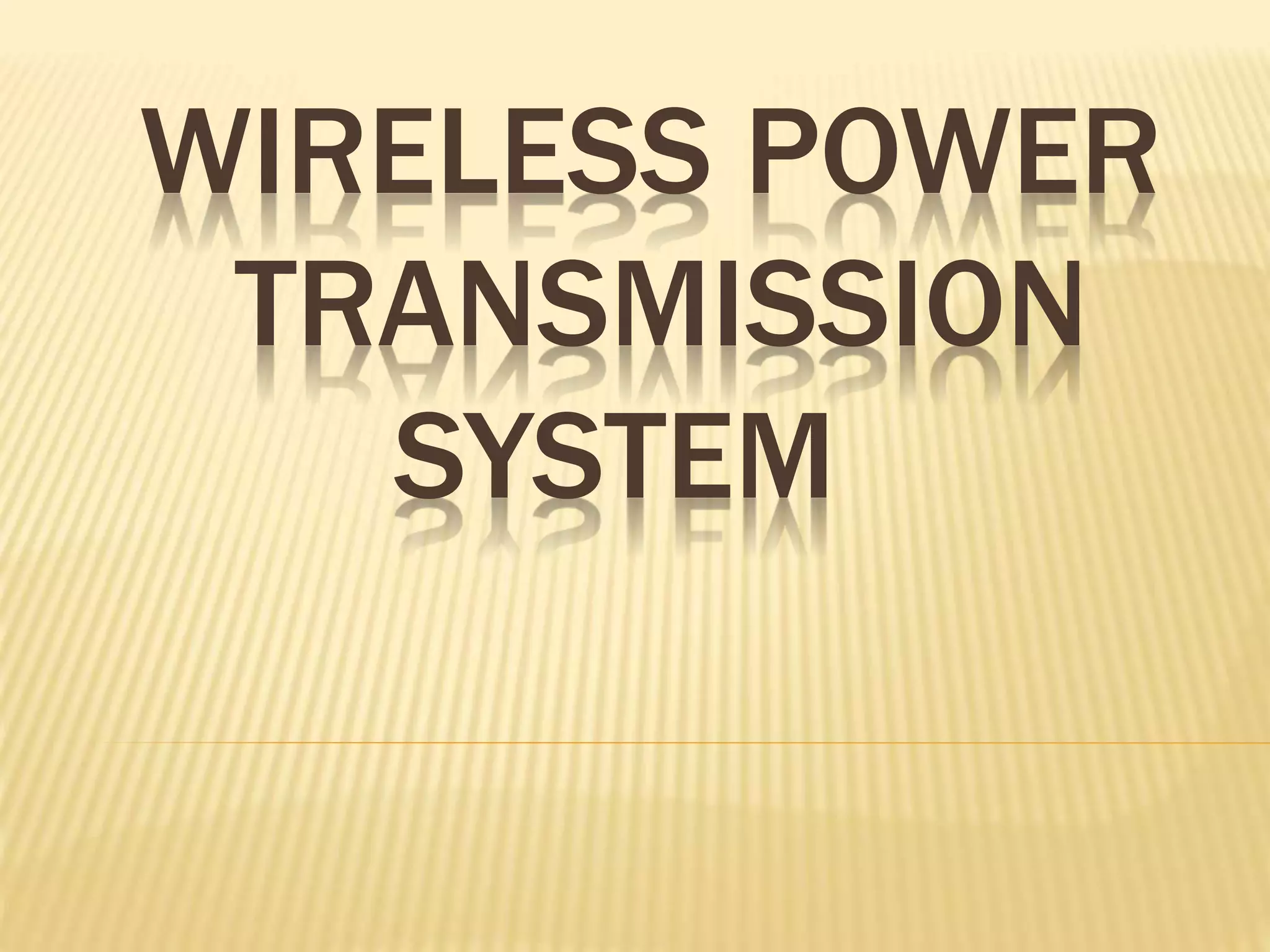 Wireless Power Transmission system | PPTX