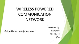 Wireless powered communication network | PPTX