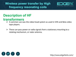Wireless power transfer by high frequency resonating coils | PPTX