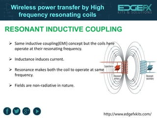 Wireless power transfer by high frequency resonating coils | PPTX