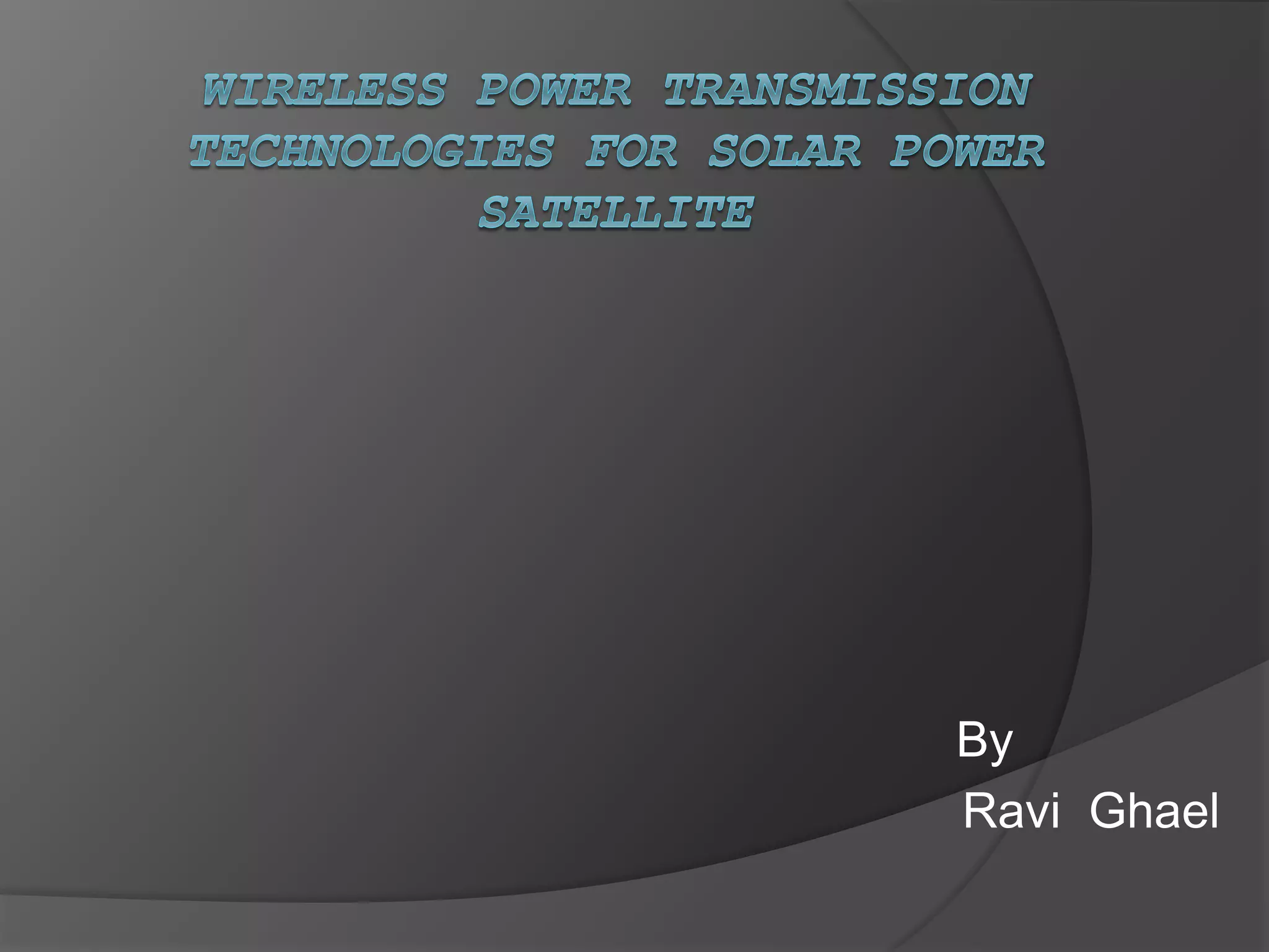 Wireless power transmission technologies for solar power satellite | PPT