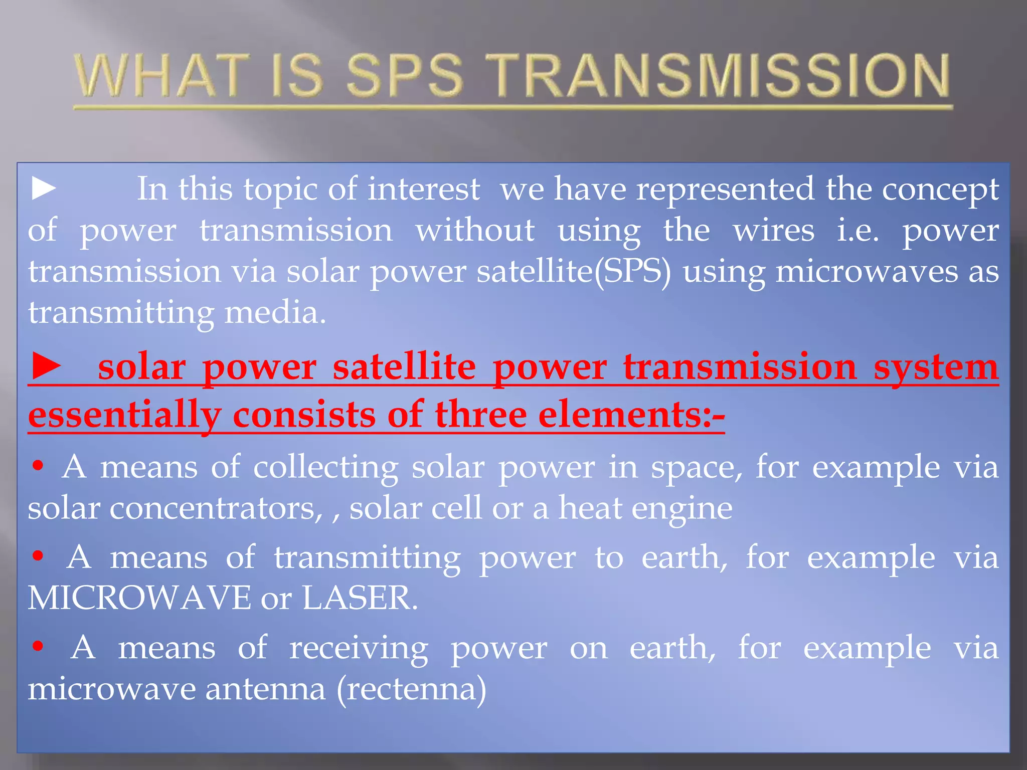 Wireless power transmission via solar power satellite(sps) | PPTX