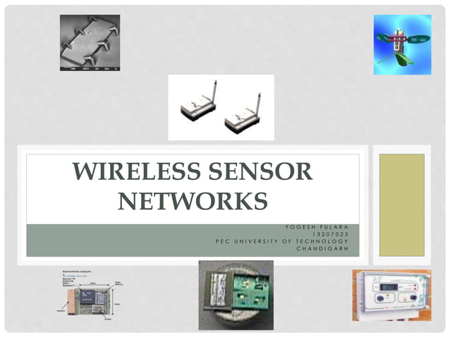 Wireless sensor networks (Yogesh Chandra Fulara) | PPT