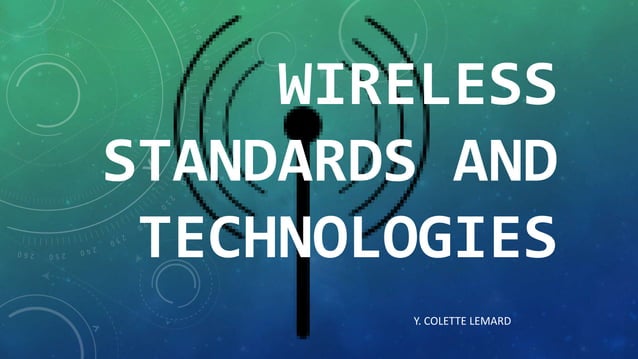 Wireless Standards & Technologies | PPT | Free Download
